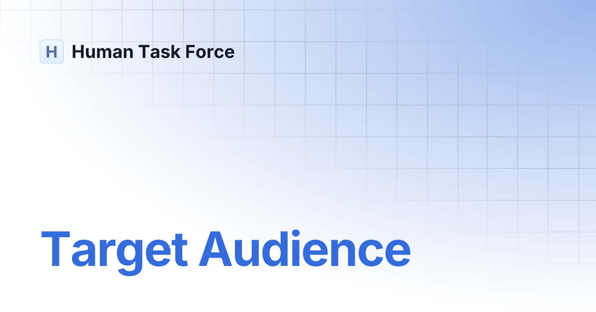 Target Audience | Human Task Force